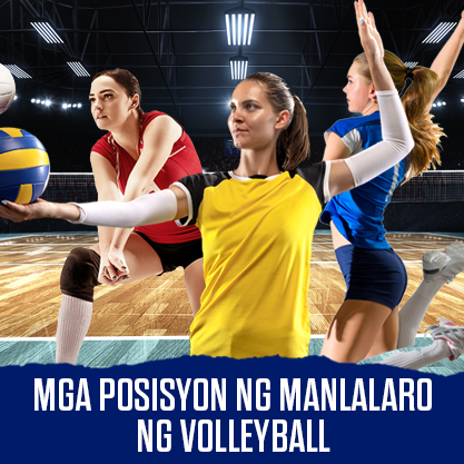 Mga Posisyon ng Manlalaro ng Volleyball | OKBet